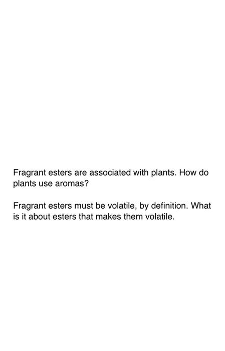 Solved Fragrant esters are associated with plants. How do | Chegg.com
