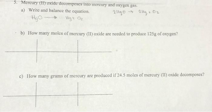 Solved 5. Mercury (II)oxide decomposes into mercury and | Chegg.com