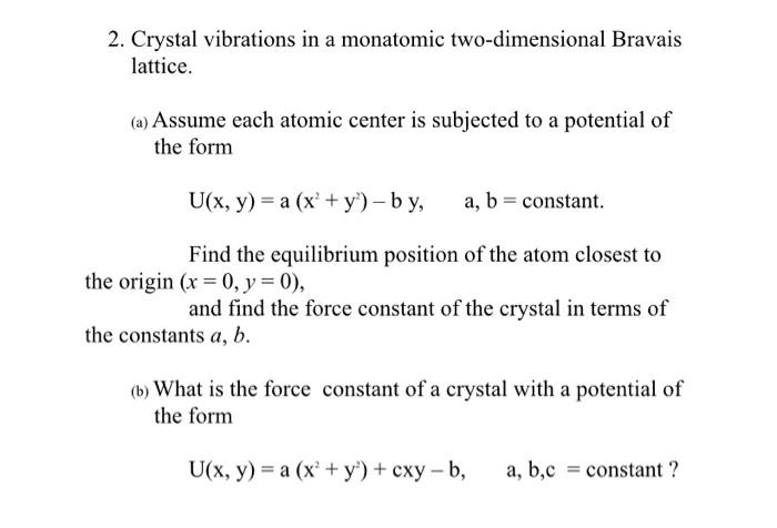 Solved 2. Crystal vibrations in a monatomic two-dimensional | Chegg.com