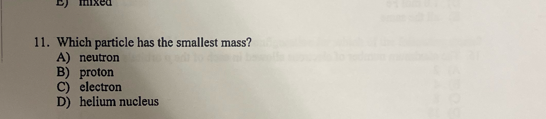 Solved Which particle has the smallest mass?A) ﻿neutronB) | Chegg.com