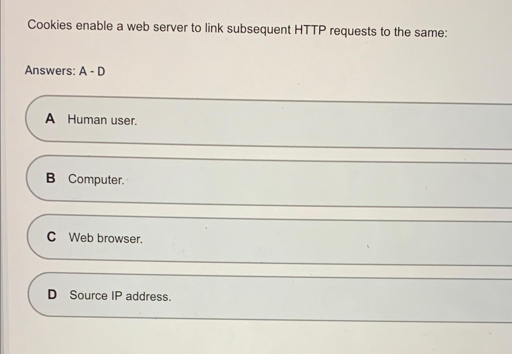 Solved Cookies enable a web server to link subsequent HTTP | Chegg.com