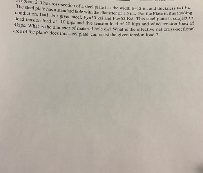 Solved Problem 2. The cross-section of a steel plate has the | Chegg.com