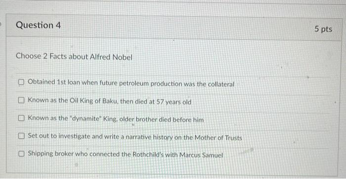 Choose 2 Facts about Alfred Nobel Obtained 1st loan | Chegg.com