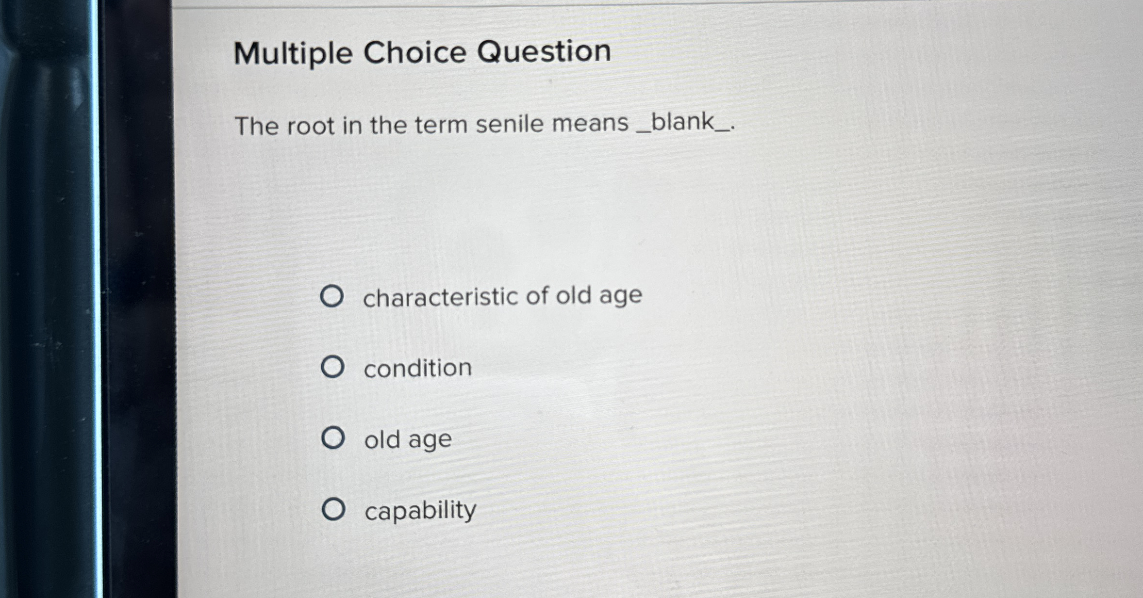 Solved Multiple Choice QuestionThe root in the term senile | Chegg.com