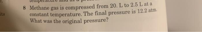 Solved its 8 Methane gas is compressed from 20. L to 2.5 L | Chegg.com