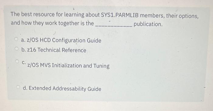 Solved The best resource for learning about SYS1.PARMLIB | Chegg.com