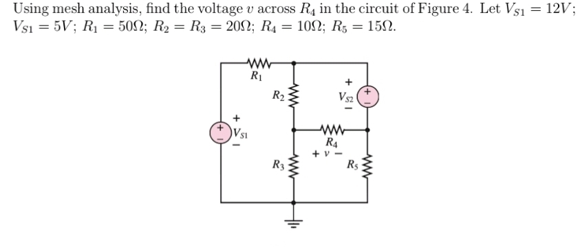 Solved Using mesh analysis, find the voltage v ﻿across R4 | Chegg.com