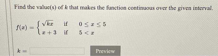 Solved Find The Value S Of K That Makes The Function