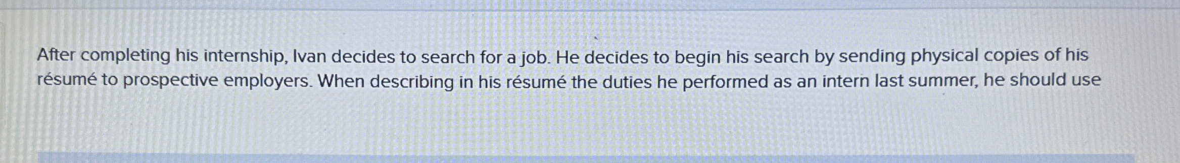 Solved After completing his internship, Ivan decides to | Chegg.com