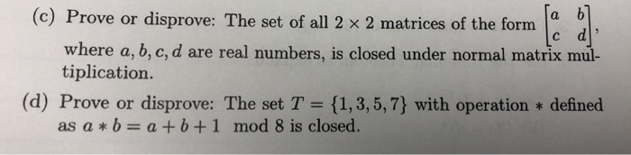 Solved C d (c) Prove or disprove: The set of all 2 x 2 | Chegg.com