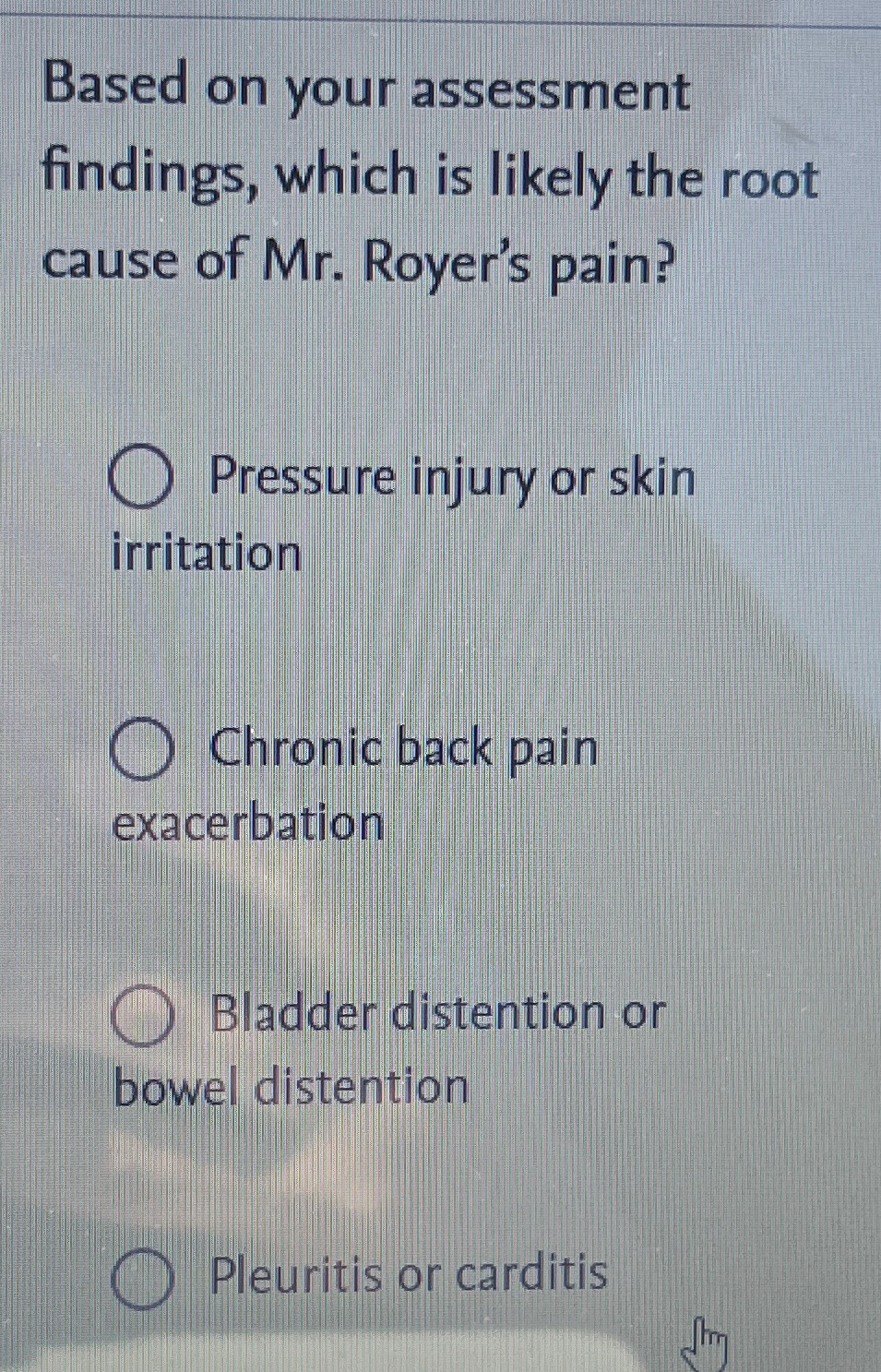 Solved Based on your assessment findings, which is likely | Chegg.com