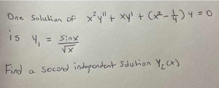 Solved One Solution of x2y′′+xy′+(x2−41)y=0 is y1=xsinx Find | Chegg.com
