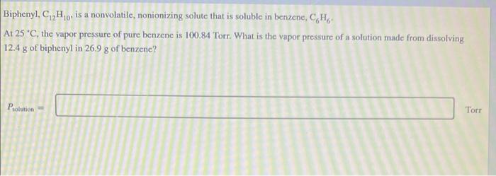 Solved Biphenyl, C12H10, is a nonvolatile, nonionizing | Chegg.com