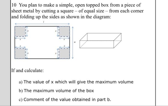 Solved 10 You plan to make a simple, open topped box from a | Chegg.com