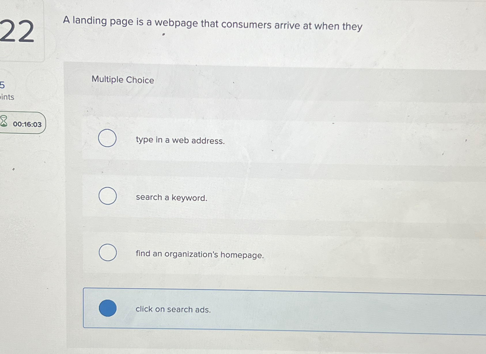 Solved A landing page is a webpage that consumers arrive at | Chegg.com