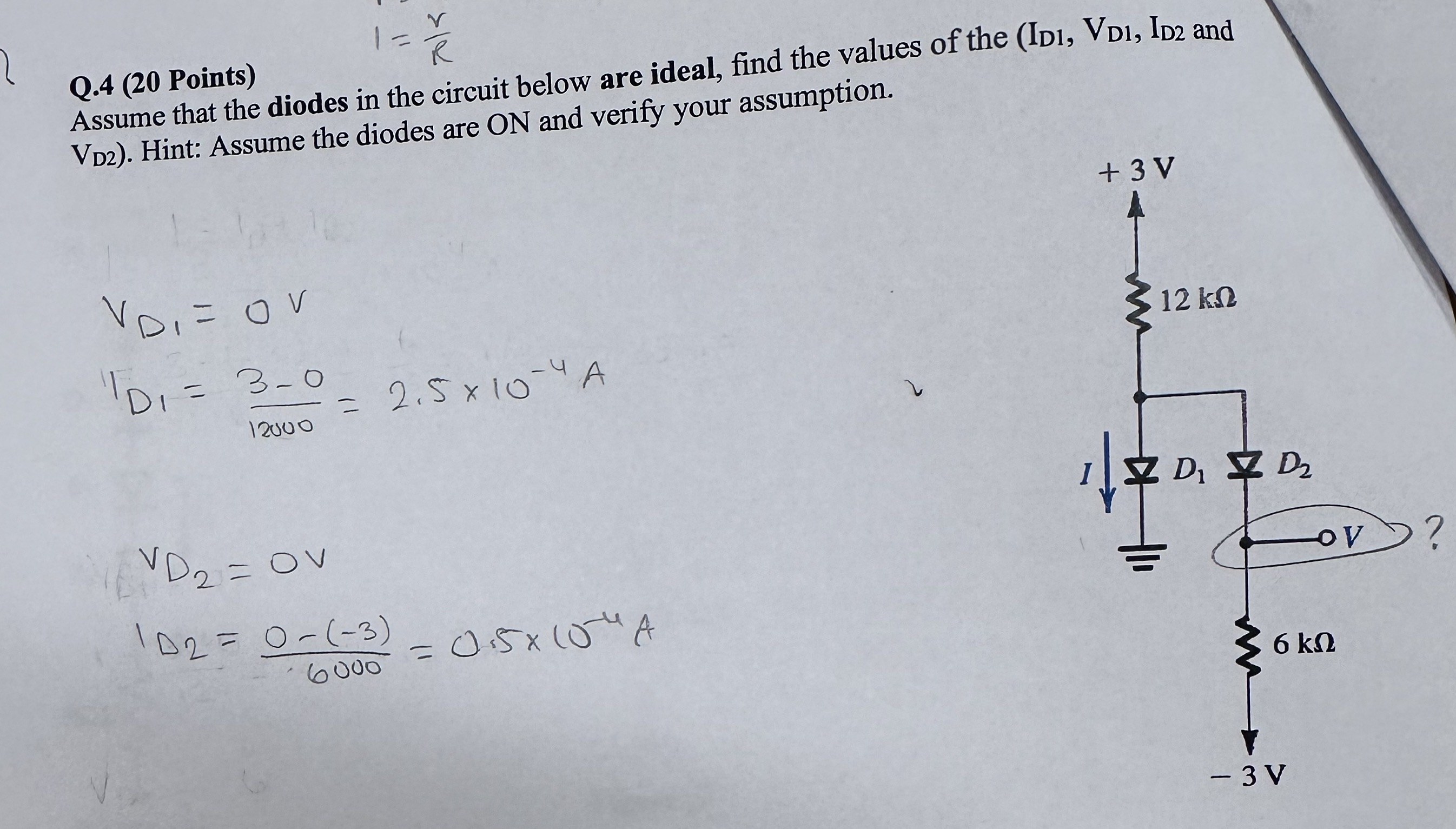 Solved Q. 4 (20 ﻿Points)1=VRAssume that the diodes in the | Chegg.com