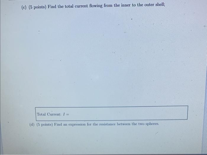 Solved 3. (21 points) Two spherical conductive shells of | Chegg.com