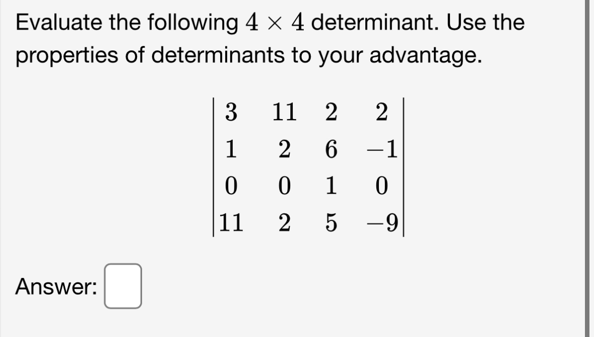 Solved Evaluate the following 4×4 ﻿determinant. Use | Chegg.com