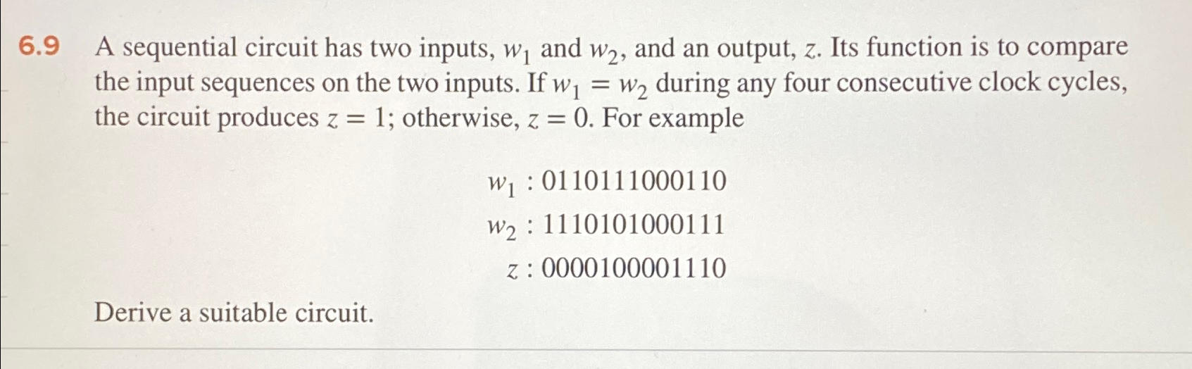 Solved 6.9 ﻿A sequential circuit has two inputs, w1 ﻿and w2, | Chegg.com