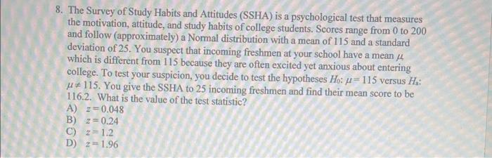 Solved 8. The Survey of Study Habits and Attitudes (SSHA) is | Chegg.com