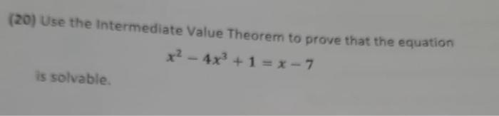 Solved (20) Use the Intermediate Value Theorem to prove that | Chegg.com