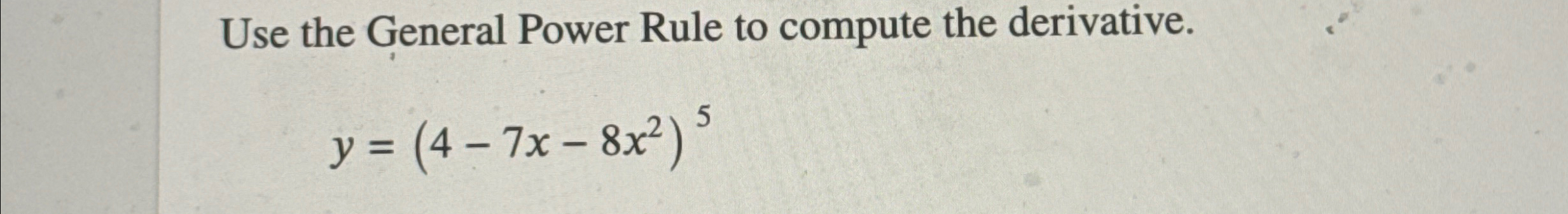 Solved Use the General Power Rule to compute the | Chegg.com
