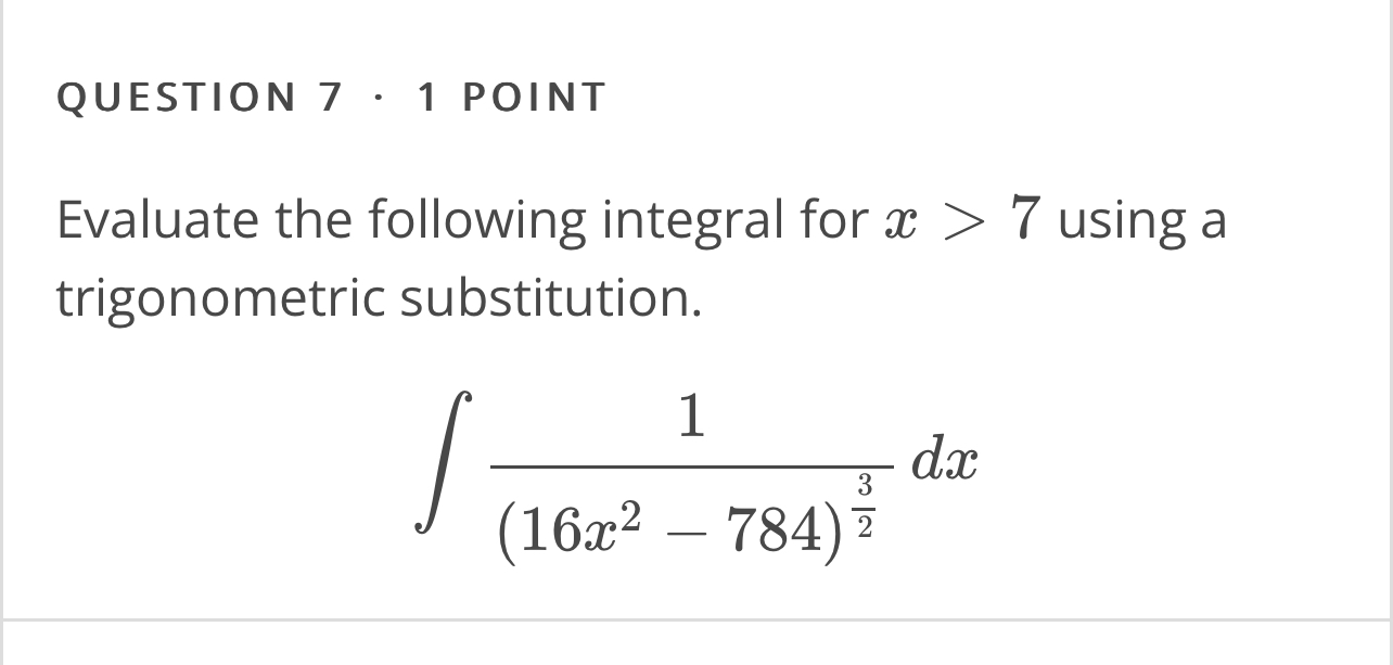 Solved QUESTION 7 - 1 ﻿POINTEvaluate the following integral | Chegg.com