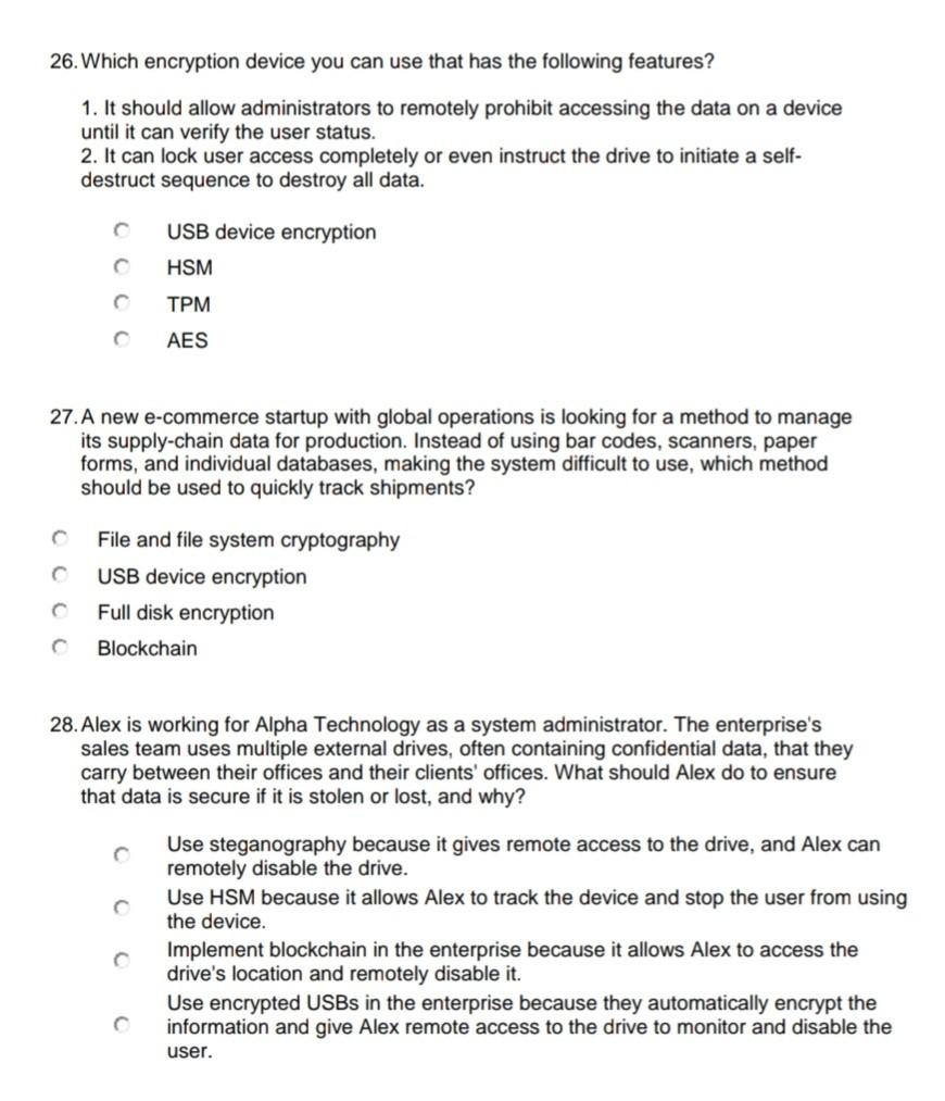 Solved 26. Which encryption device you can use that has the | Chegg.com