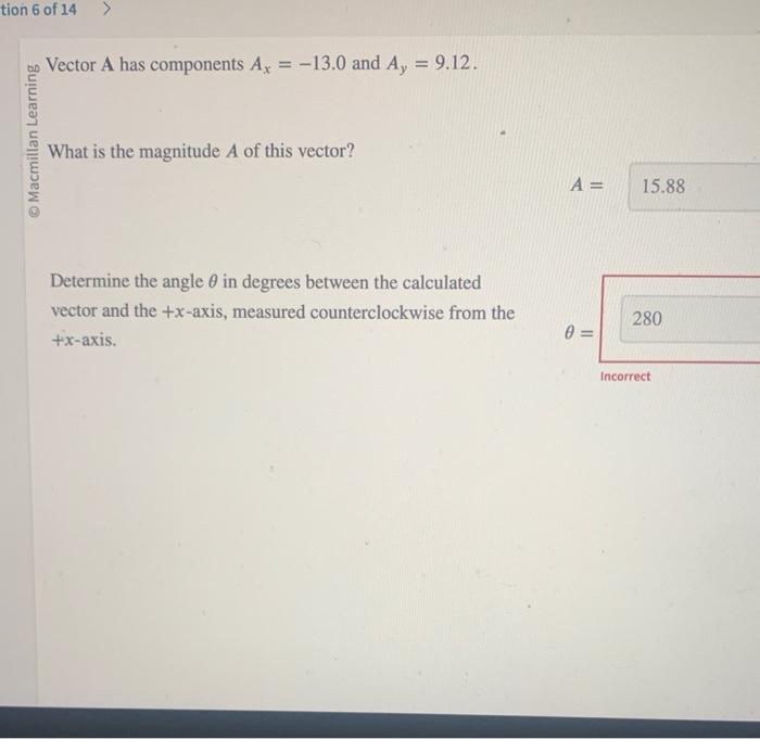Solved Vector A has components Ax=−13.0 and Ay=9.12. What is | Chegg.com