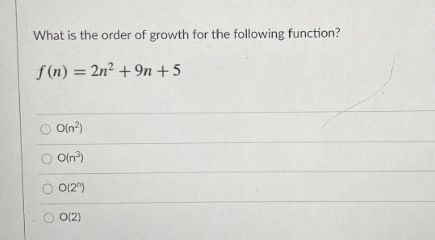 Solved What is the order of growth for the following | Chegg.com