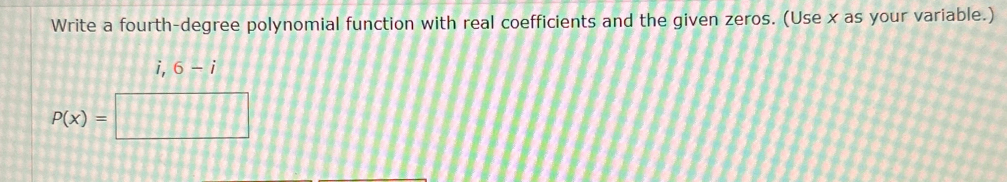 Solved Write a fourth-degree polynomial function with real | Chegg.com