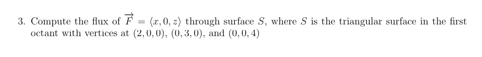 Solved Compute the flux of vec(F)=(:x,0,z:) ﻿through surface | Chegg.com