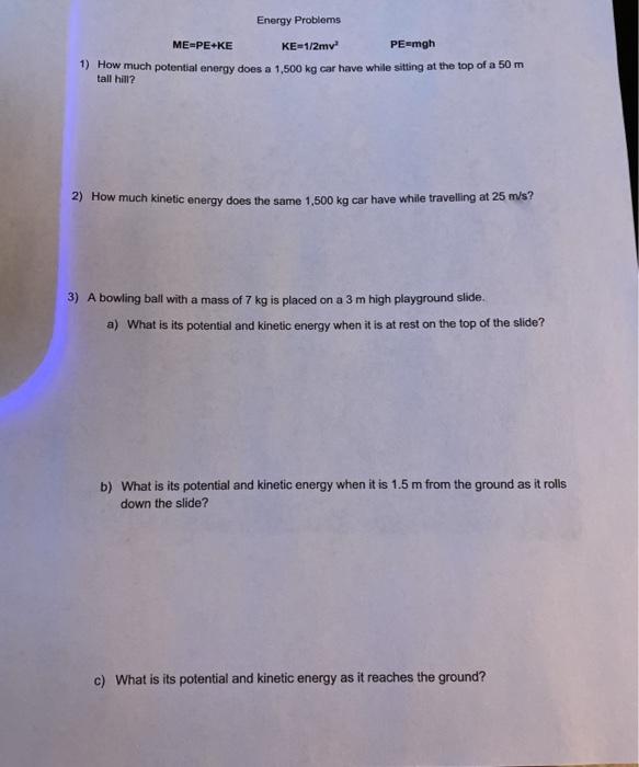 Solved Energy Problems ME PE+KE KE-1/2mv PE=mgh 1) How much | Chegg.com