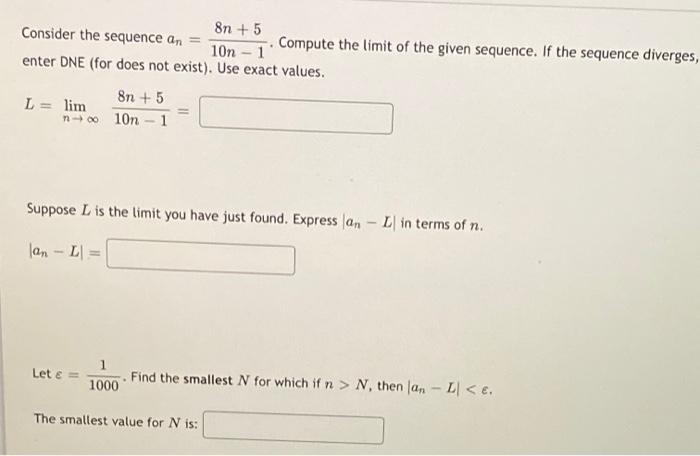 Solved 8n + 5 Consider the sequence an = 10n-1 Compute the | Chegg.com