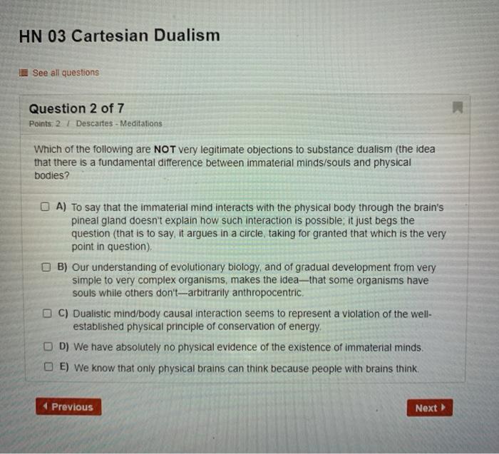 Solved HN 03 Cartesian Dualism See all questions Question 2 | Chegg.com
