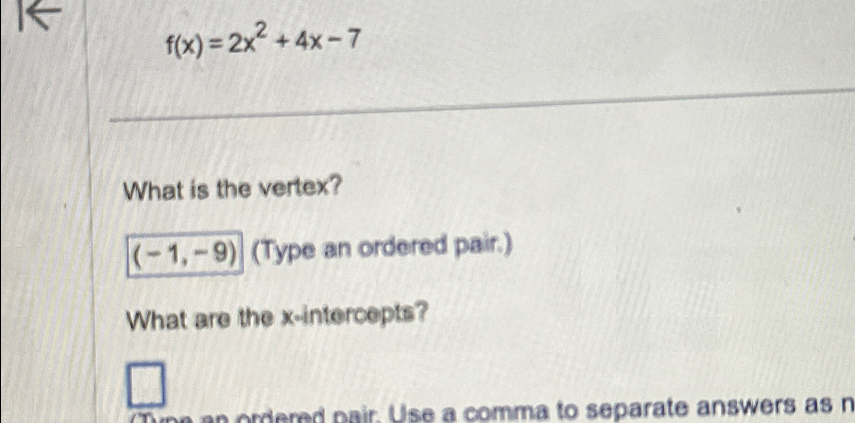 Solved f(x)=2x2+4x-7What is the vertex?(Type an ordered | Chegg.com