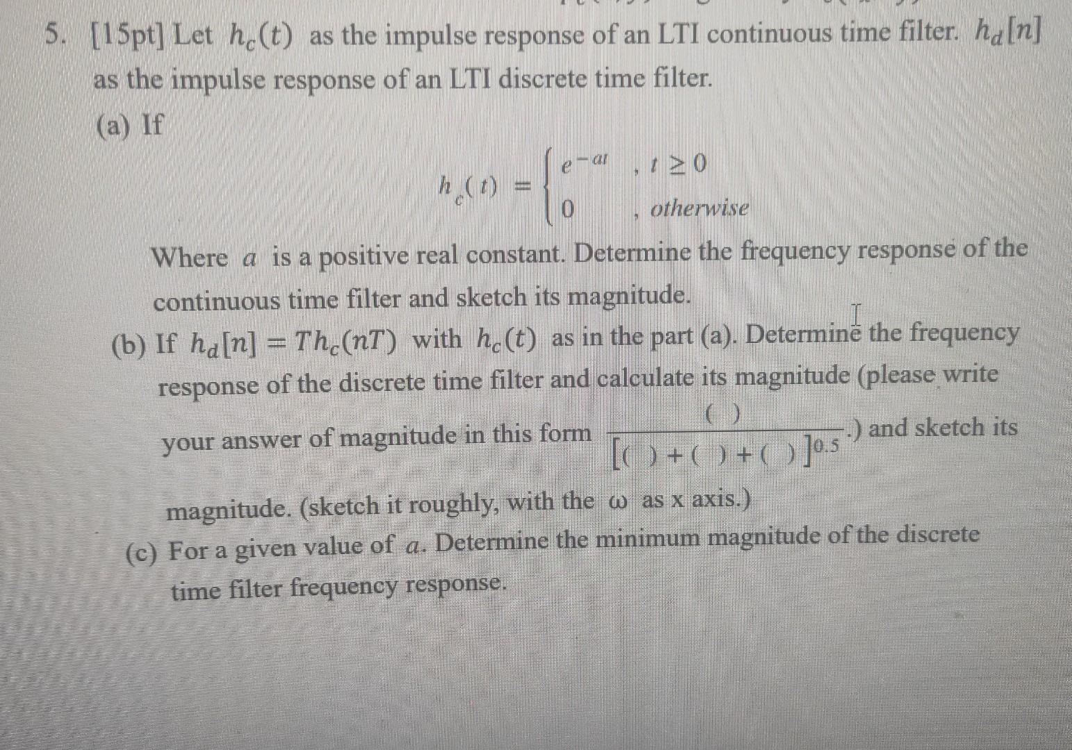 Solved [15pt] Let hc(t) as the impulse response of an LTI | Chegg.com