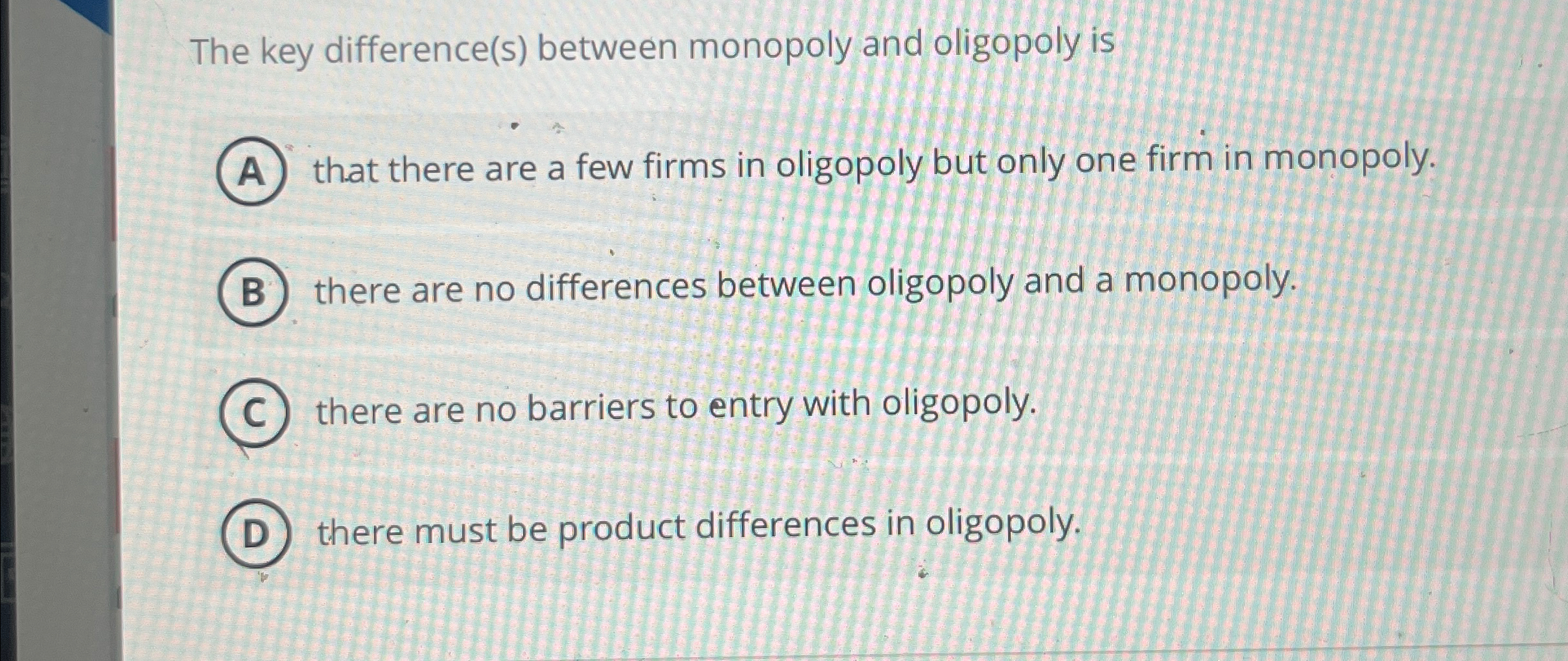 Solved The key difference(s) ﻿between monopoly and oligopoly | Chegg.com
