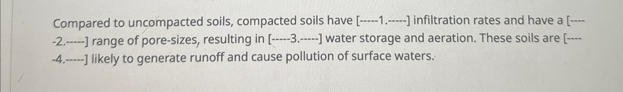 Solved Compared to uncompacted soils, compacted soils have | Chegg.com