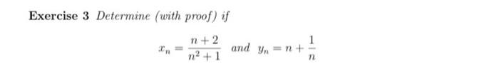 Solved Exercise 3 Determine (with proof) if n+2 and n2 + 1 1 | Chegg.com