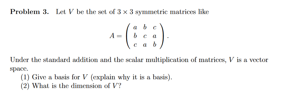 Solved Let V be the set of 3 \times 3 ﻿symmetric matrices | Chegg.com