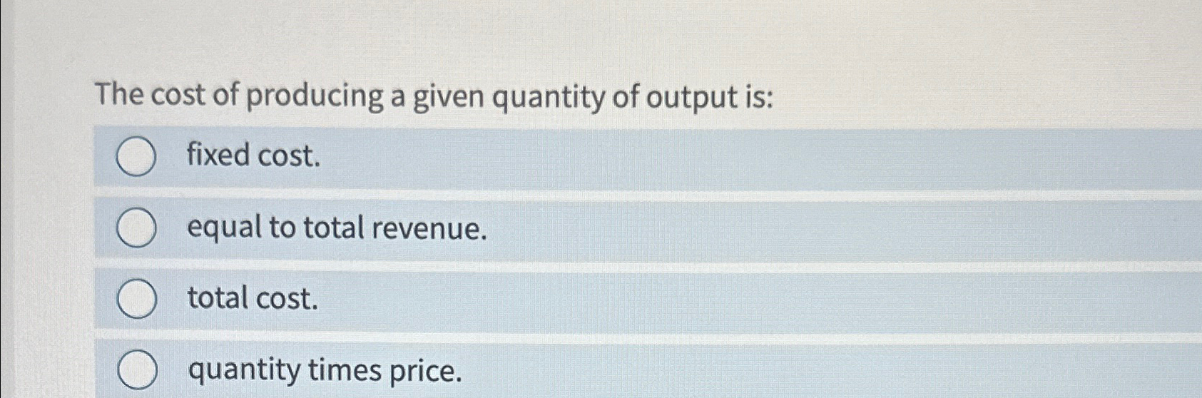 Solved The cost of producing a given quantity of output | Chegg.com