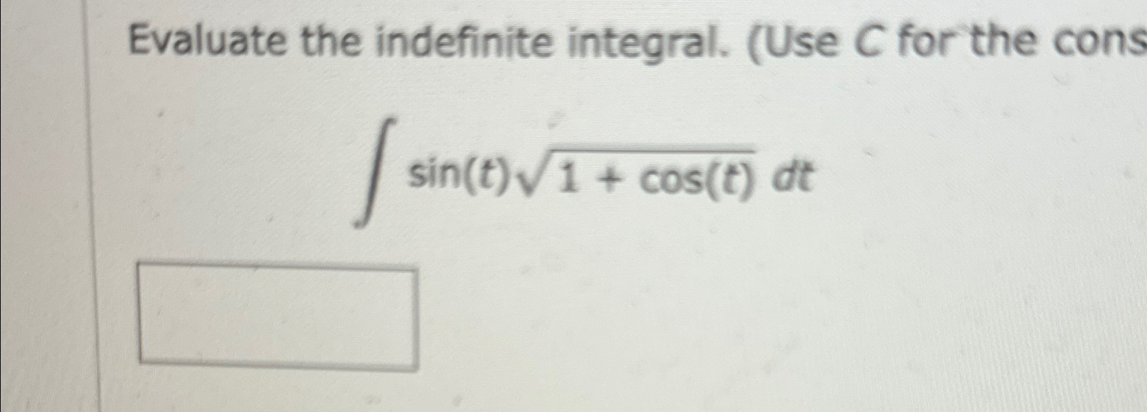 Solved Evaluate the indefinite integral. (Use C ﻿for the | Chegg.com