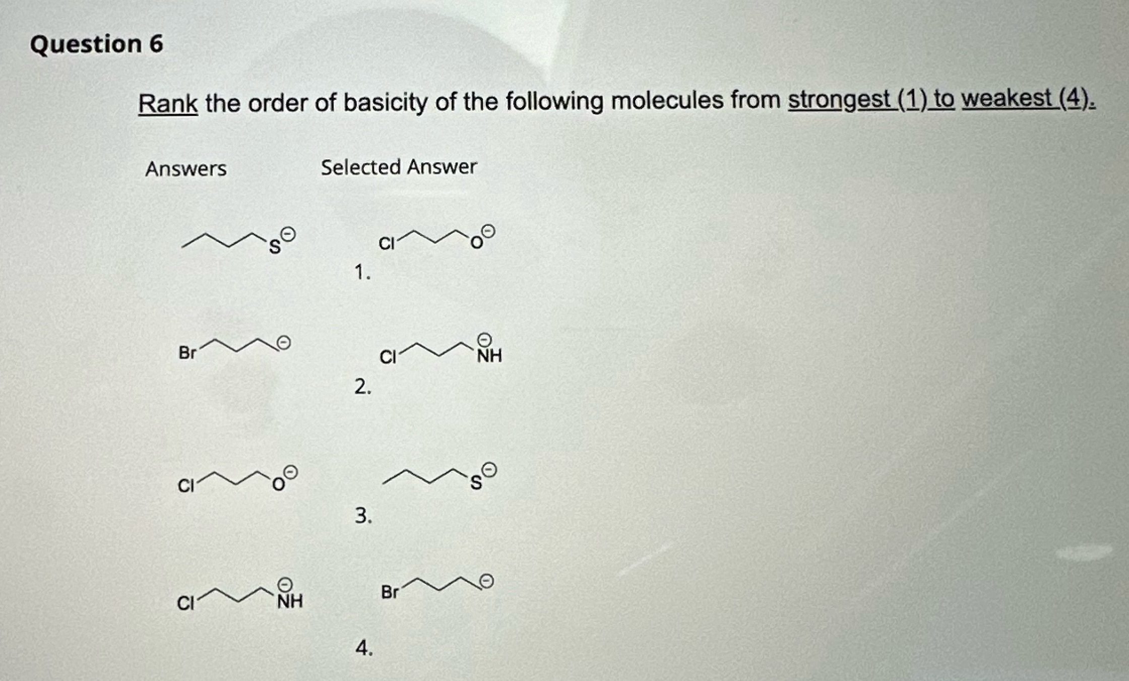 Solved Question 6Rank the order of basicity of the following | Chegg.com