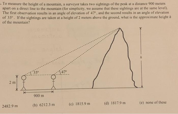 Solved To measure the height of a mountain, a surveyor takes | Chegg.com