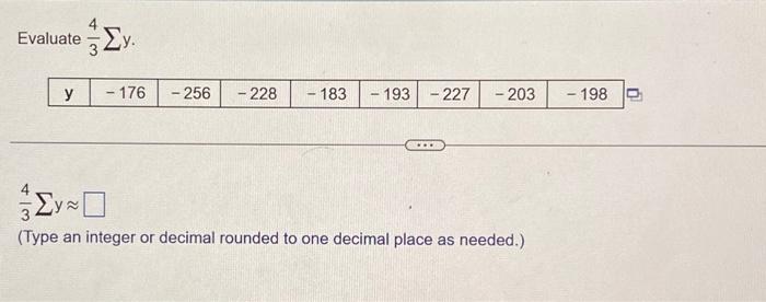 Solved Evaluate 34∑y 34∑y≈ (Type an integer or decimal | Chegg.com