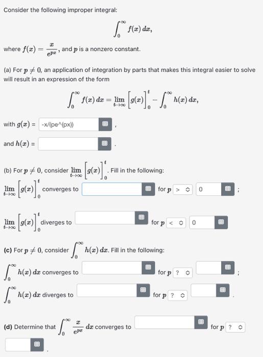 Solved Consider the following improper integral: ∫0∞f(x)dx | Chegg.com