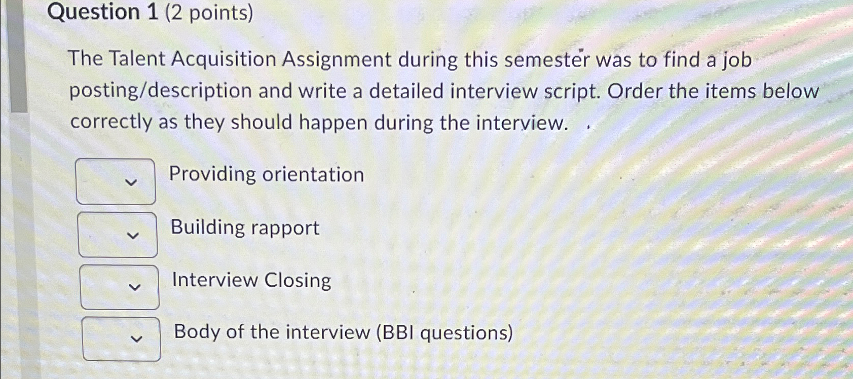Solved Question 1 (2 ﻿points)The Talent Acquisition | Chegg.com