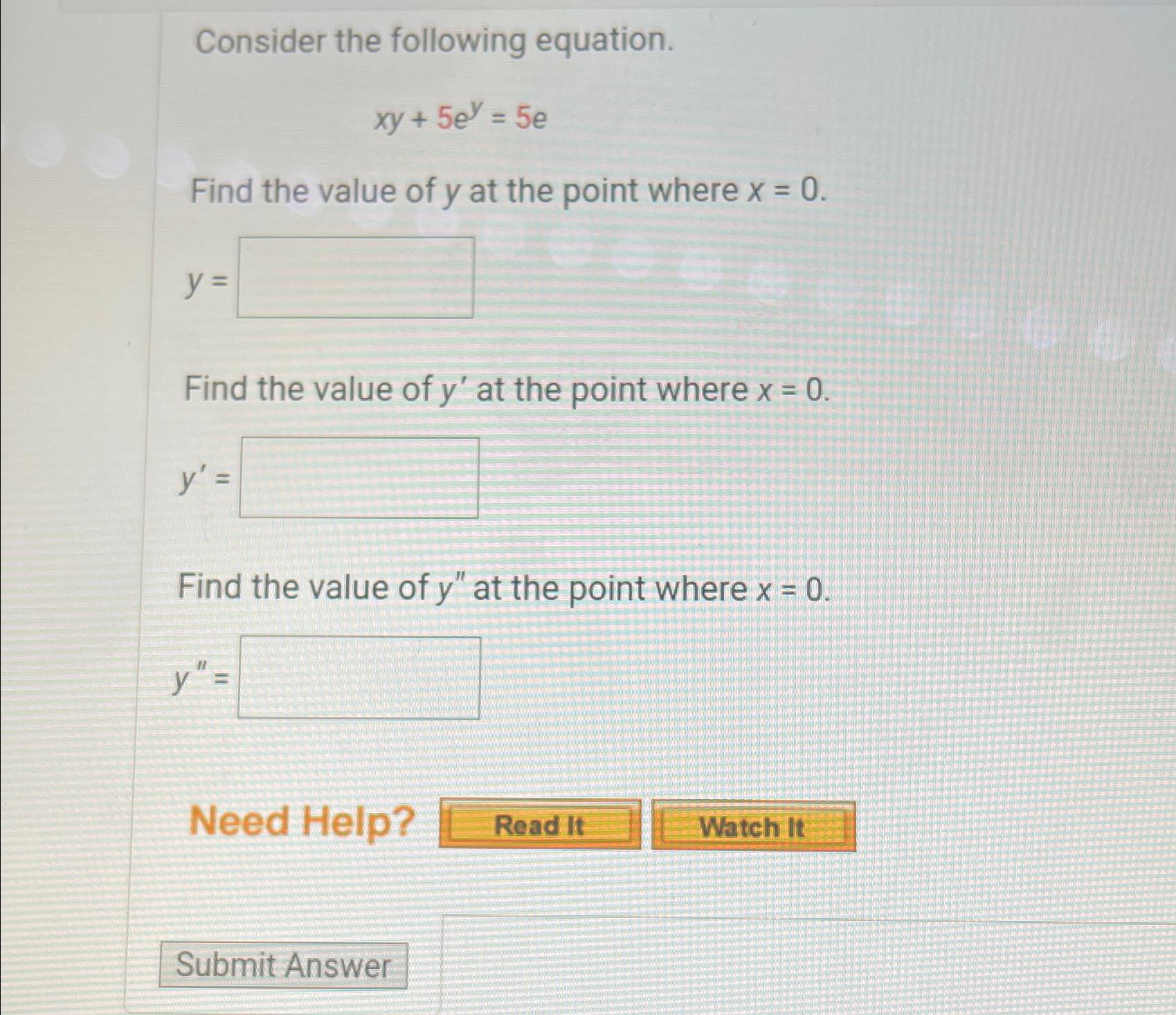 Solved Consider the following equation.xy+5ey=5eFind the | Chegg.com