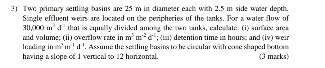 Solved Two primary settling basins are 25m ﻿in diameter each | Chegg.com